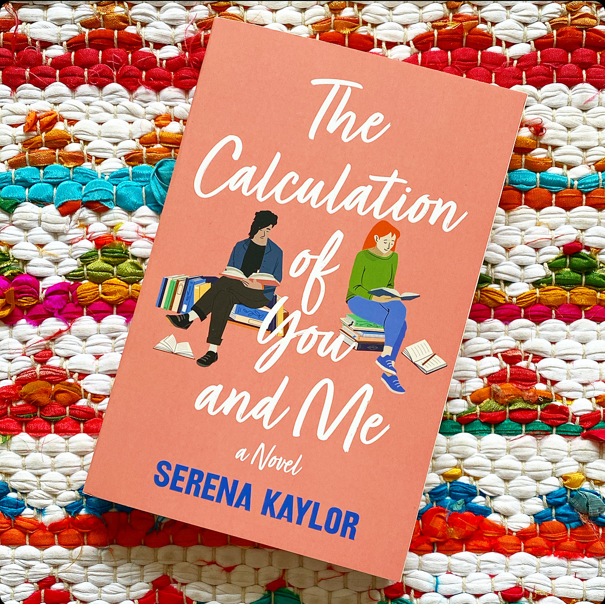 The Calculation of You and Me [SIGNED] | Serena Kaylor – Brave + Kind ...