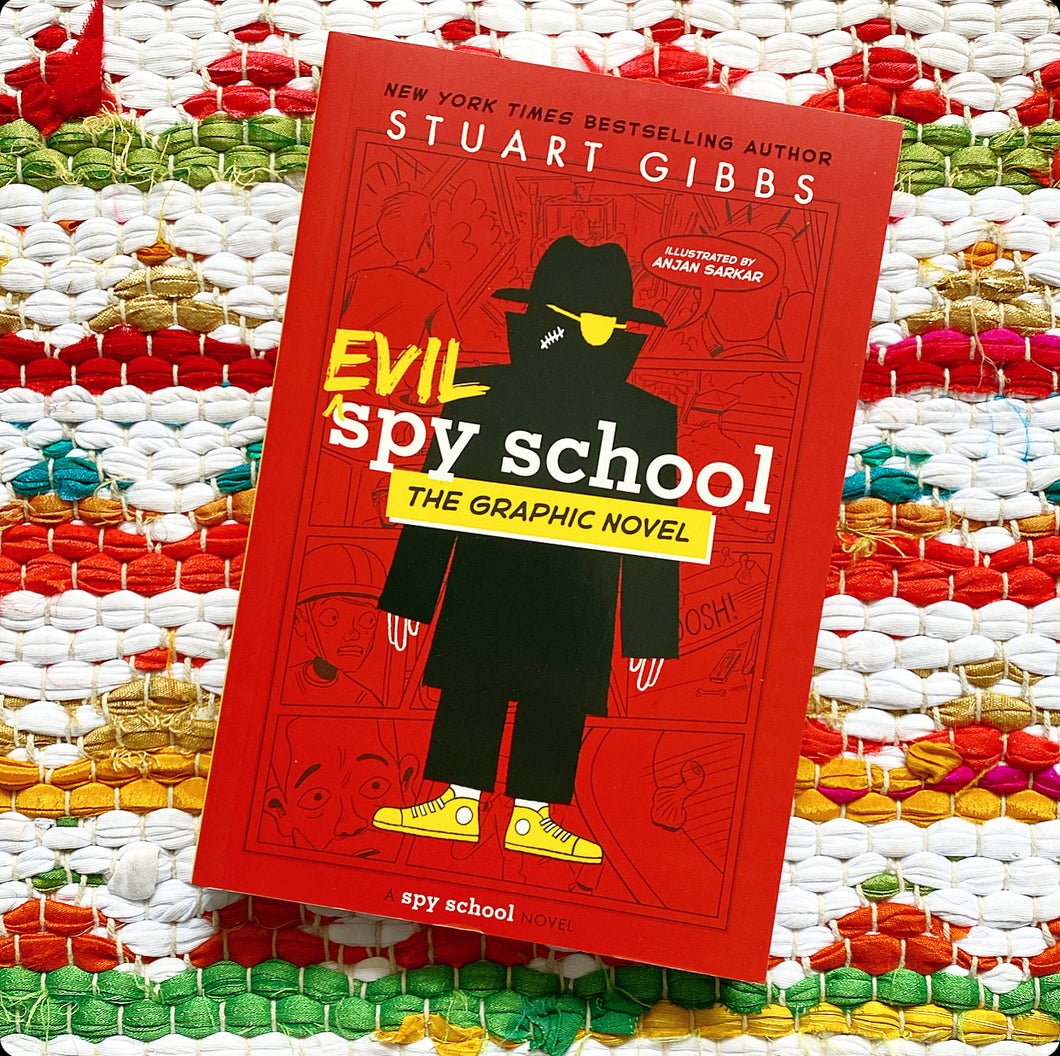 Evil Spy School the Graphic Novel | Stuart Gibbs, Sarkar – Brave + Kind ...