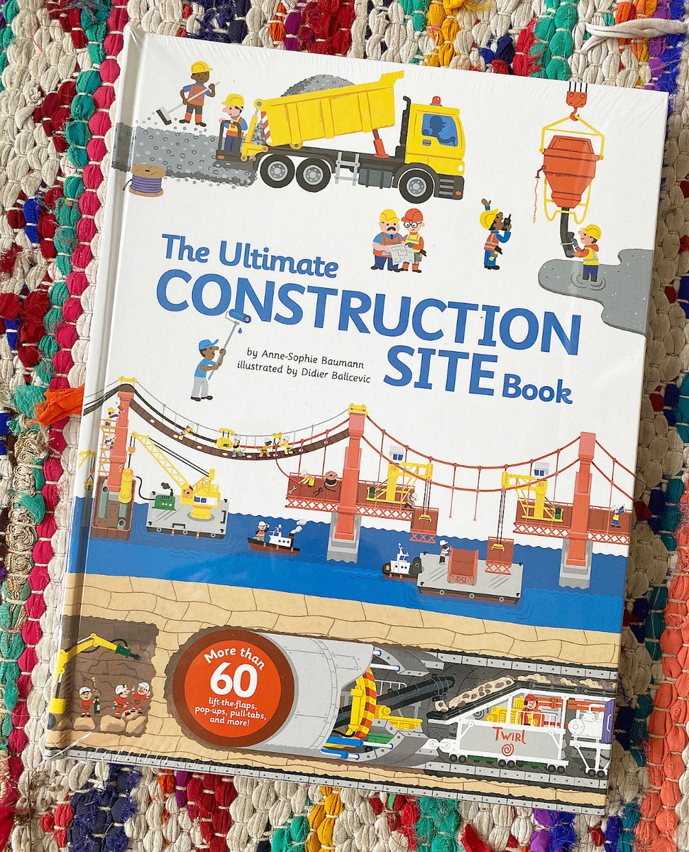 The Ultimate Construction Site Book | Anne Sophie Baumann – Brave ...