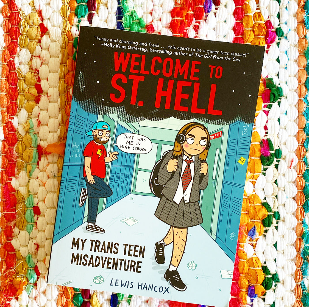 Welcome to St. Hell: My Trans Teen Misadventure: A Graphic Novel | Lew ...