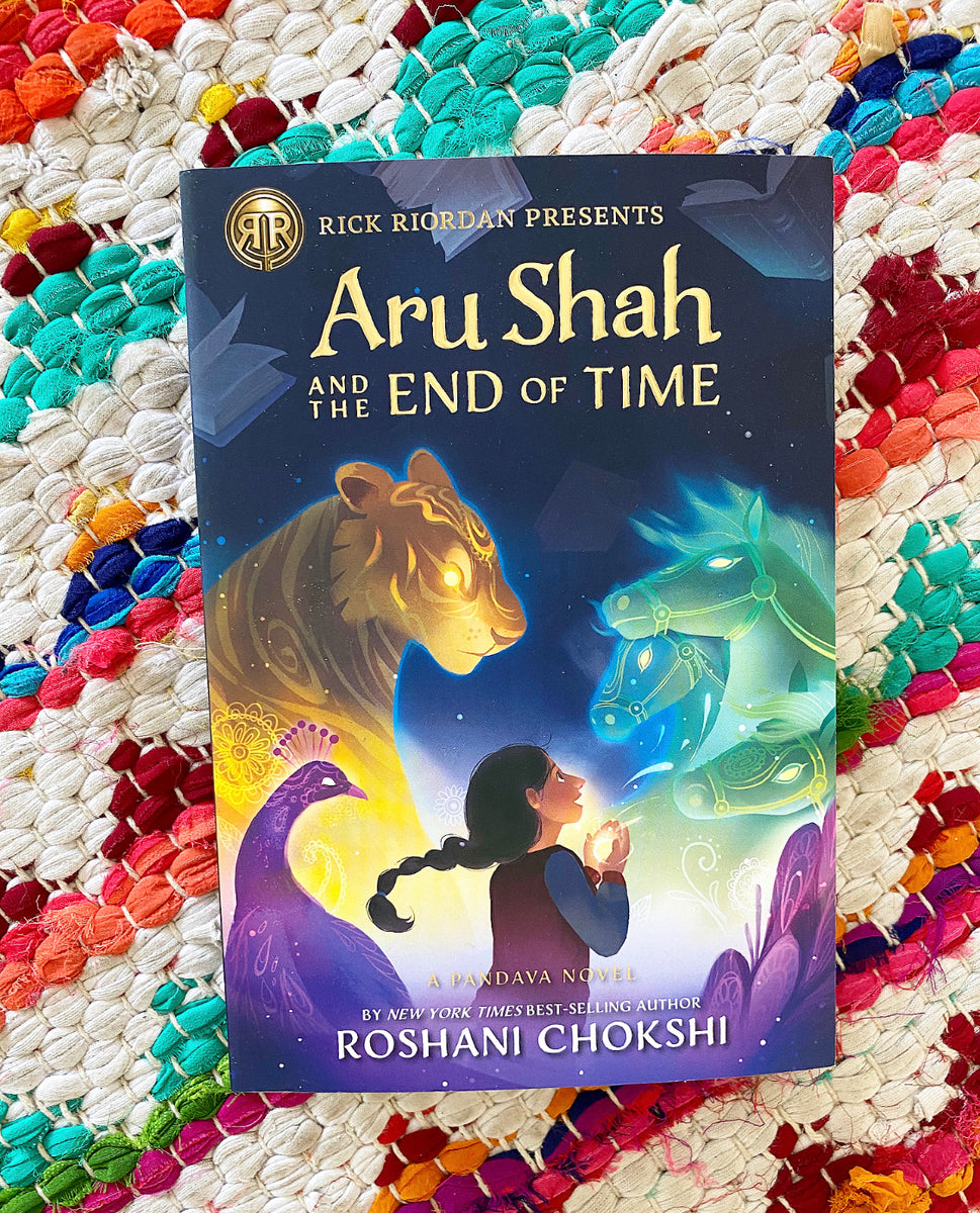 Aru Shah and the End of Time (Pandava #1) [paperback] | Roshani Choksh ...